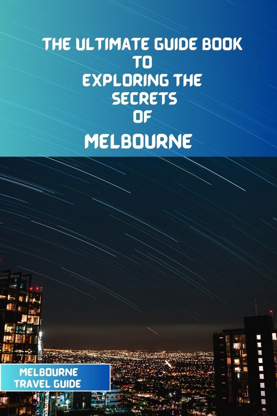 Melbourne Travel Guide (ebook), James Pete | 1230006470203 | Boeken | bol