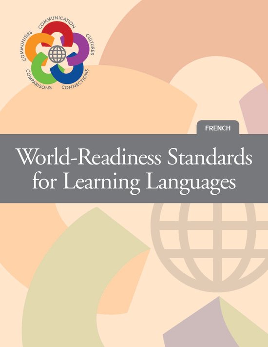 World-Readiness Standards (General) + Language-specific document(FRENCH ...