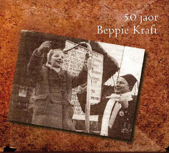 50 Jaor Beppie Kraft, Beppie Kraft | Muziek | bol