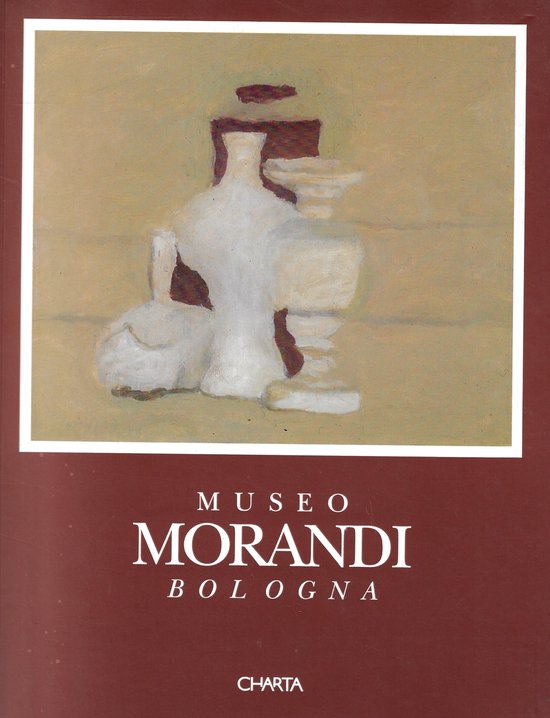 Museo Morandi, Bologna: Il catalogo, Emanuela Belloni | 9788886158367 ...