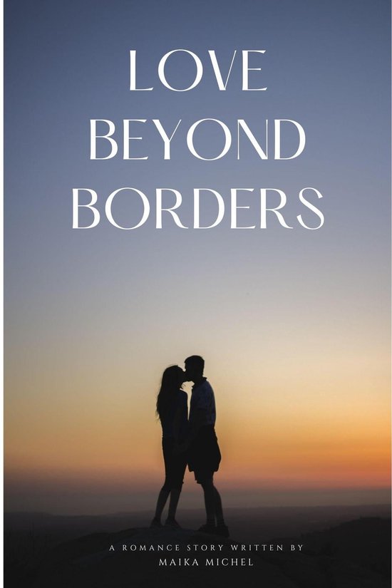 Love Beyond Borders (ebook), Maika Michel | 9798223738282 | Boeken ...