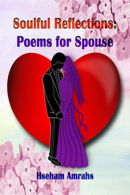 Soulful Reflections: Poems for Spouse (ebook), Hseham Amrahs ...