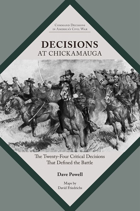 Command Decisions in America s Civil War- Decisions at Chickamauga ...
