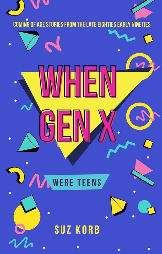 When Gen X (ebook), Suz Korb | 9798223137290 | Boeken | bol