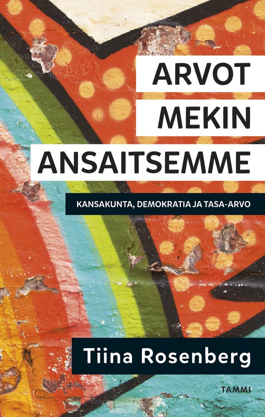 Arvot mekin ansaitsemme (ebook), Tiina Rosenberg | 9789513180850 ...