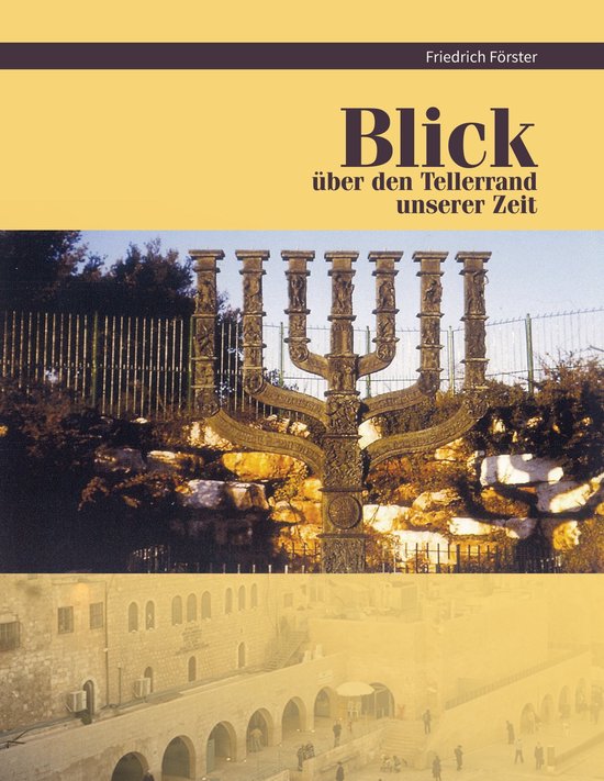 Blick über den Tellerrand unserer Zeit (ebook), Friedrich Förster ...