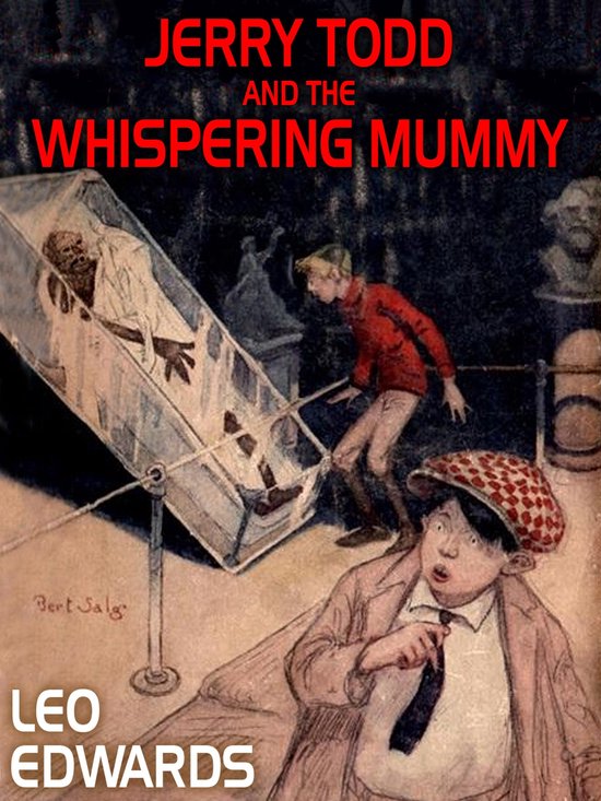 Jerry Todd 1 - Jerry Todd and the Whispering Mummy (ebook), Leo Edwards ...