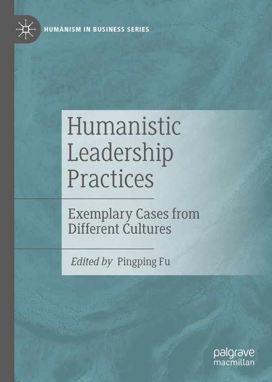 Humanism in Business Series- Humanistic Leadership Practices ...
