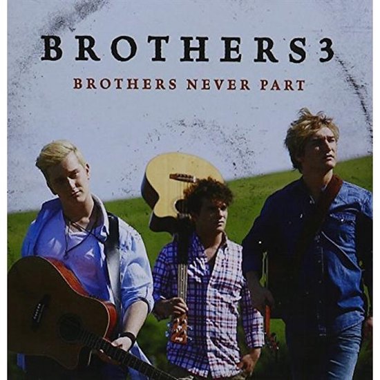 Brothers3 - Brothers Never Part, Brothers 3 | Muziek | bol