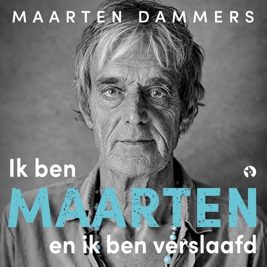 Ik ben Maarten en ik ben verslaafd (ebook), Maarten Dammers ...