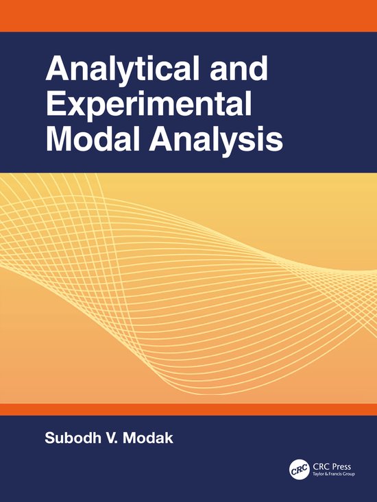Analytical and Experimental Modal Analysis | 9781138318151 | Subodh V. Modak | Boeken | bol.com
