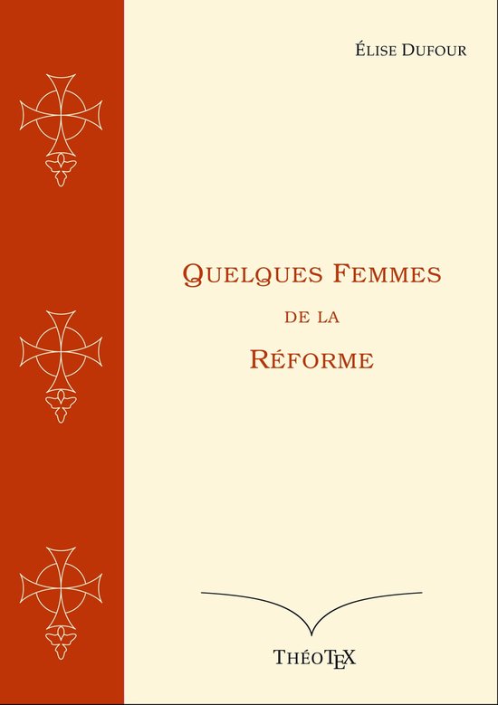 Quelques Femmes de la Réforme (ebook), Elise Dufour | 9782322484355 | Boeken | bol.com