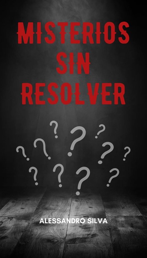 Misterios Sin Resolver: Enigmas Perdidos (ebook), Alessandro Silva ...