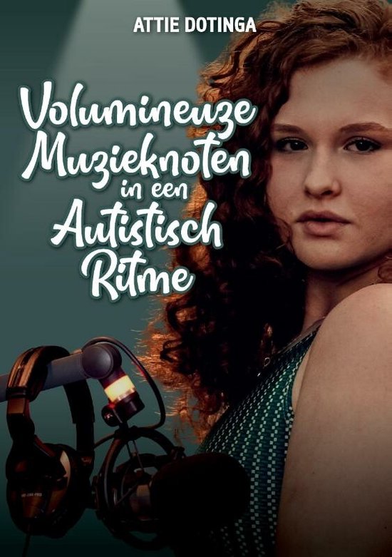 Volumineuze Muzikenoten in een Autistisch ritme, Attie Dotinga ...
