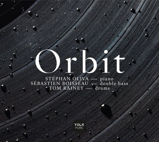 Stéphan Oliva, Sébastien Boisseau & Tom Rainey - Orbit (CD), Stephan ...