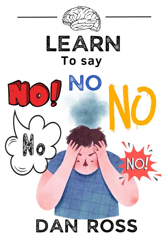 Learn to say No (ebook), Dan Ross | 1230006605902 | Boeken | bol.com