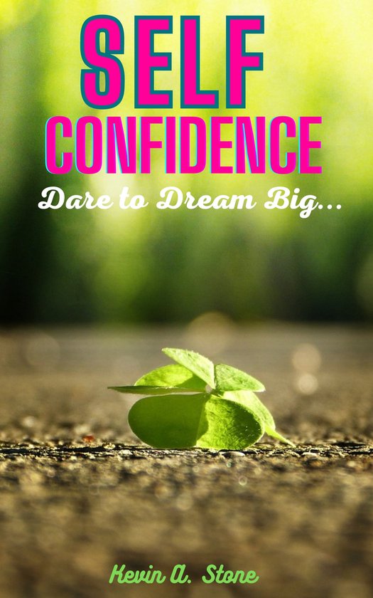 SELF CONFIDENCE (ebook), Kevin A. Stone | 1230006648824 | Boeken | bol.com