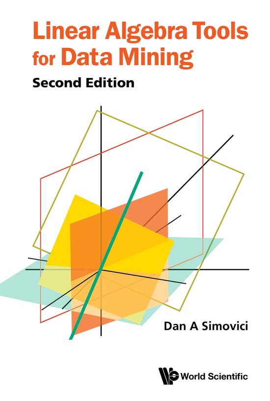 Linear Algebra Tools for Data Mining (ebook), Dan A Simovici | 9789811270352 | Boeken | bol