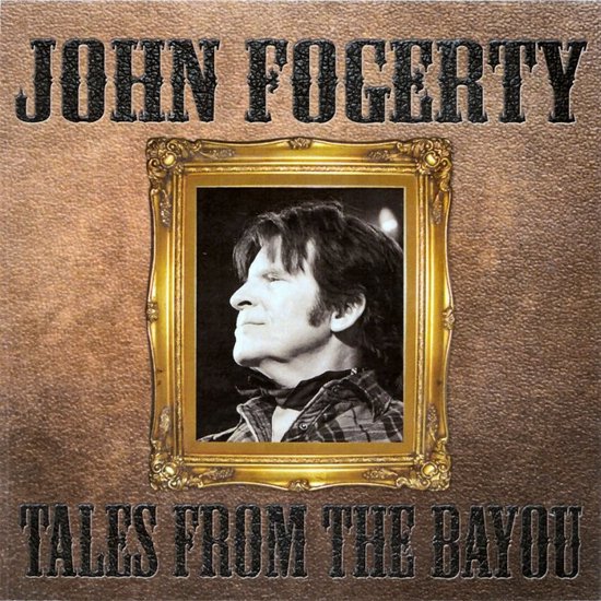 John Fogerty - Tales From The Bayou (CD), John Fogerty | CD (album ...