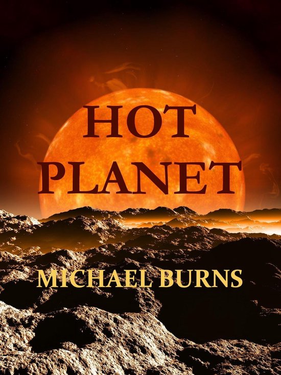 Hot Planet (ebook), Michael Burns | 9798223952008 | Boeken | bol.com