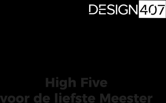 Design407 - High Five voor de Liefste Meester - 20 x 15 cm - Verf ...
