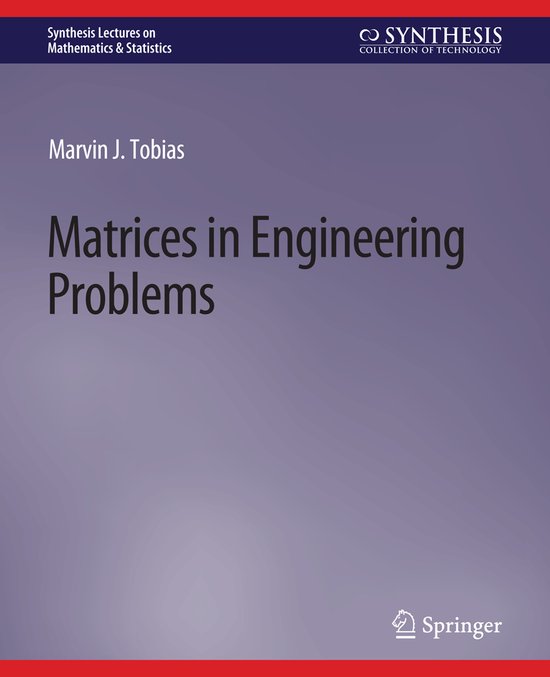 Synthesis Lectures on Mathematics & Statistics- Matrices in Engineering Problems |... | bol