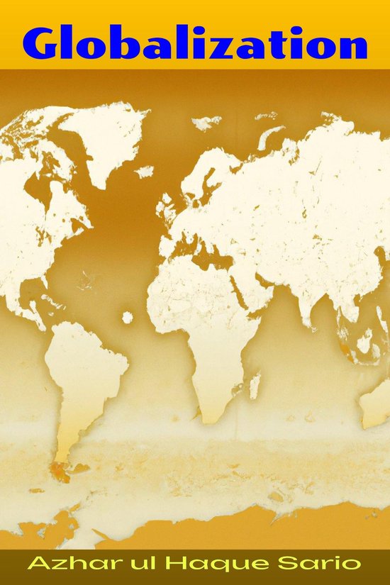 Globalization (ebook), Azhar ul Haque Sario | 1230006591441 | Boeken | bol.com