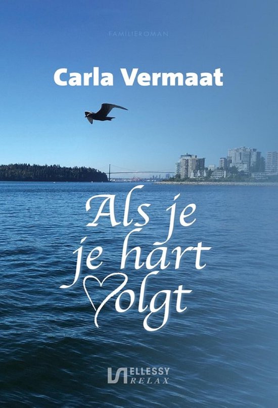 Als je je hart volgt (ebook), Carla Vermaat | 9789464935479 | Boeken | bol
