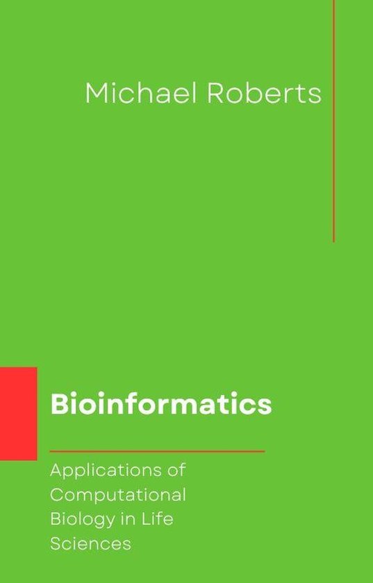 Bioinformatics Applications Of Computational Biology In Life Sciences