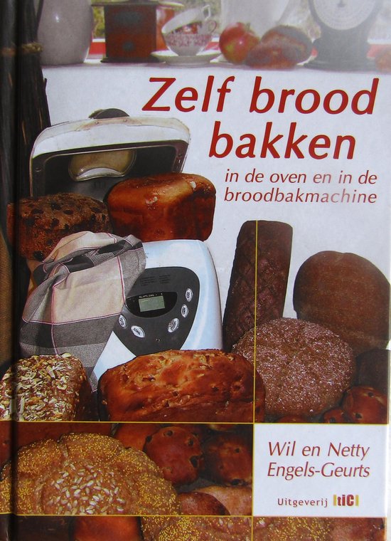 Zelf brood bakken, Wil Engels | 9789076043715 | Boeken | bol