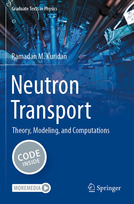 Graduate Texts in Physics- Neutron Transport | 9783031269349 | Ramadan ...