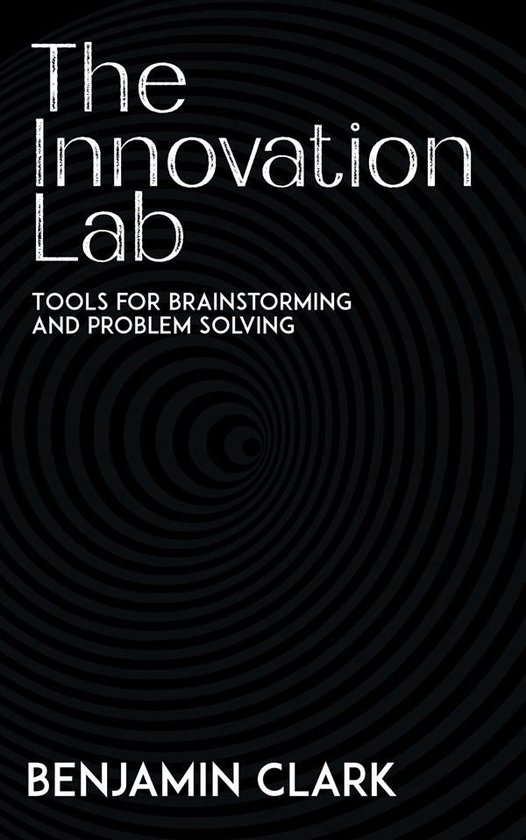 The Innovation Lab - Tools for Brainstorming and Problem Solving (ebook ...