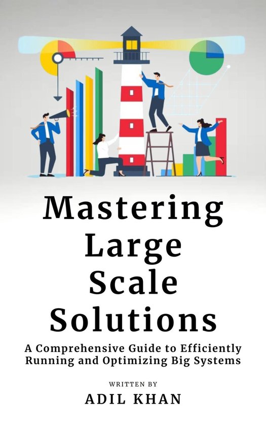Mastering Large-Scale Solutions (ebook), Adil Khan | 9798330381746 | Boeken | bol