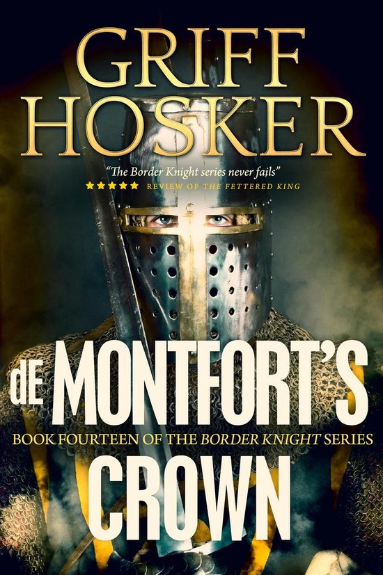 Border Knight 14 - de Montfort's Crown (ebook), Griff Hosker ...
