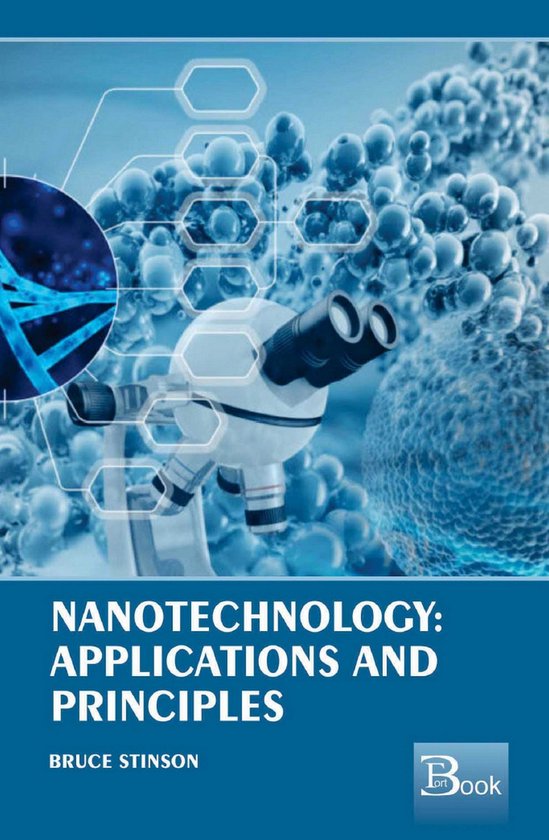 Nanotechnology: Applications and Principles (ebook), Bruce Stinson | 9781839372704 |... | bol
