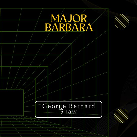 Major Barbara, George Bernard Shaw | 9798882241970 | Boeken | bol