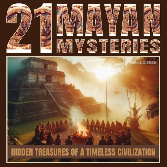 21 Mayan Mysteries, Samuel Shepherd | 9798882425165 | Boeken | bol