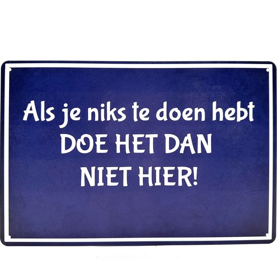 Als je niks te doen hebt, DOE HET DAN NIET HIER! | bol