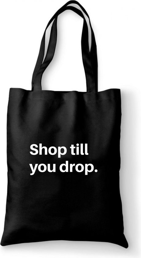Shop till you drop - sac coton noir - sac avec texte - sacs - sac avec ...