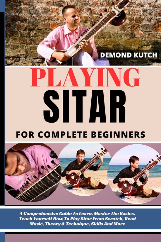 Play with Ease: Easy Lessons for Beginners - PLAYING SITAR FOR COMPLETE ...