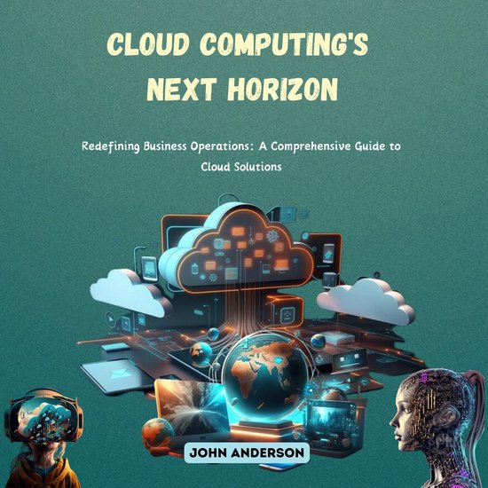 Cloud Computing's Next Horizon, John Anderson | 9798882281808 | Boeken | bol