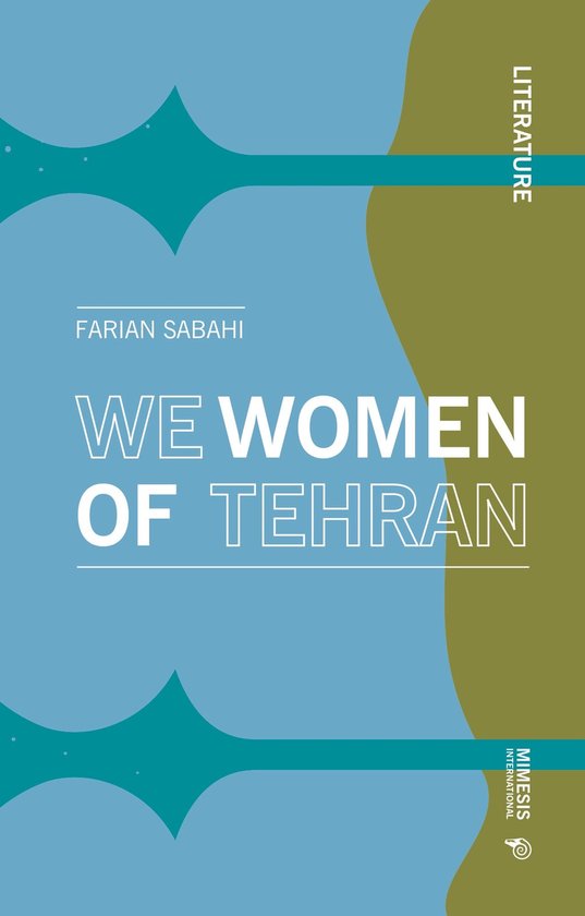We Women of Tehran, Farian Sabahi | 9788869773266 | Boeken | bol