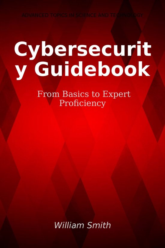 Cybersecurity Guidebook (ebook), William Smith | 6610000623235 | Boeken | bol