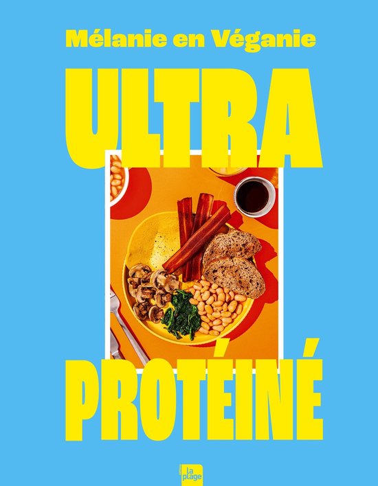 Ultra protéiné (ebook), Mélanie en véganie | 9782383385233 | Boeken | bol