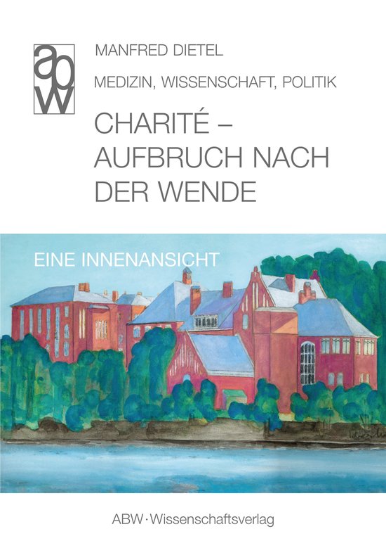 Charité - Aufbruch nach der Wende (ebook), Manfred Dietel ...
