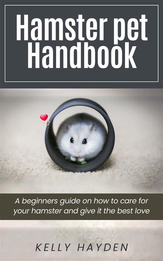 Hamster pet handbook (ebook), Kelly Hayden | 9791221383041 | Boeken ...
