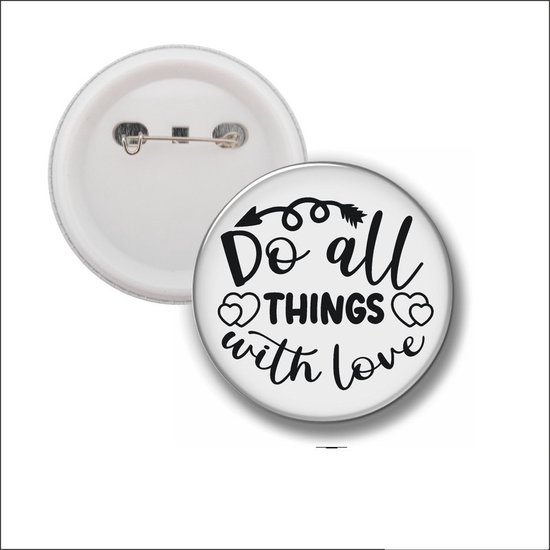 Button Met Speld 58 MM - Do All Things With Love | bol