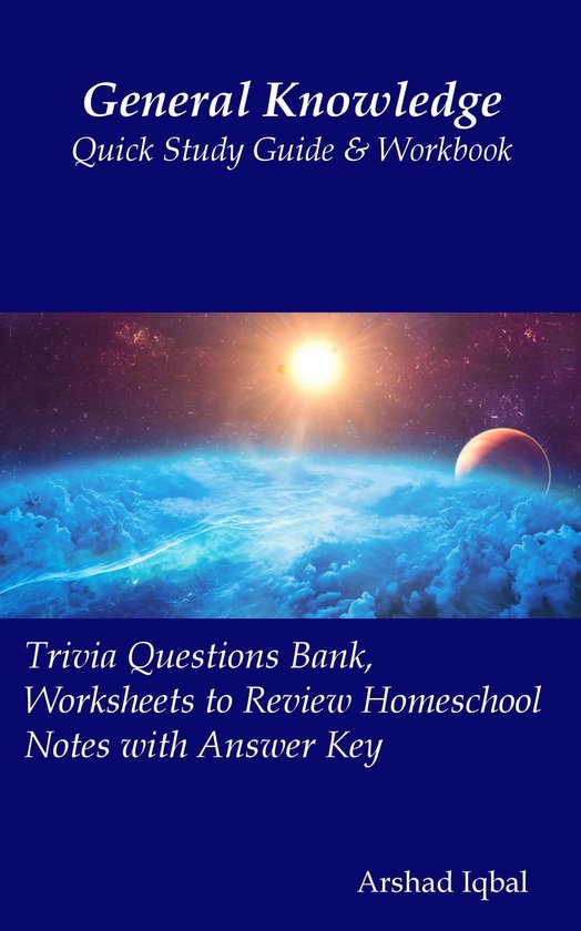 General Knowledge Quick Study Guide & Workbook: Trivia Questions Bank ...