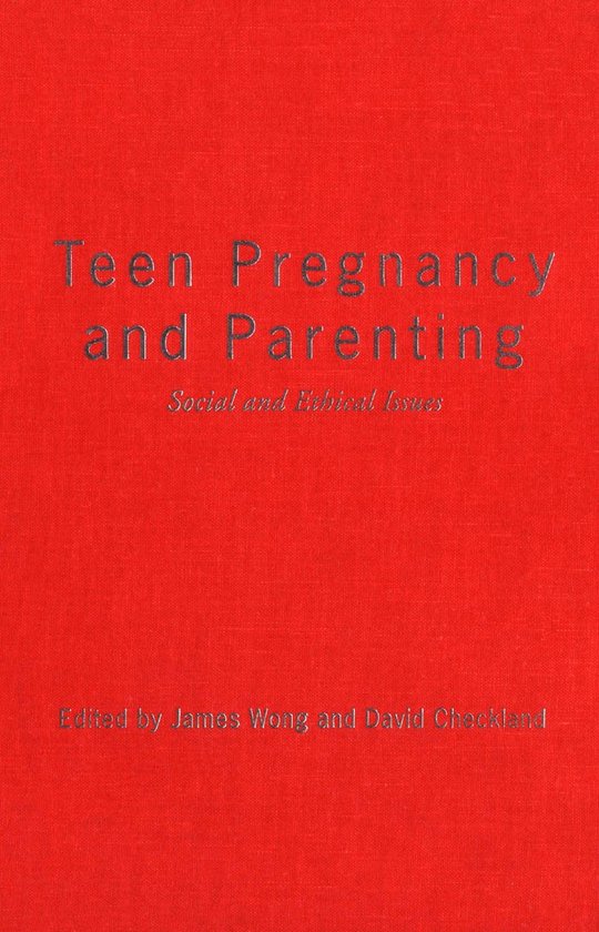 Teen Pregnancy & Parenting | 9780802080707 | David Checkl,, James Wong ...