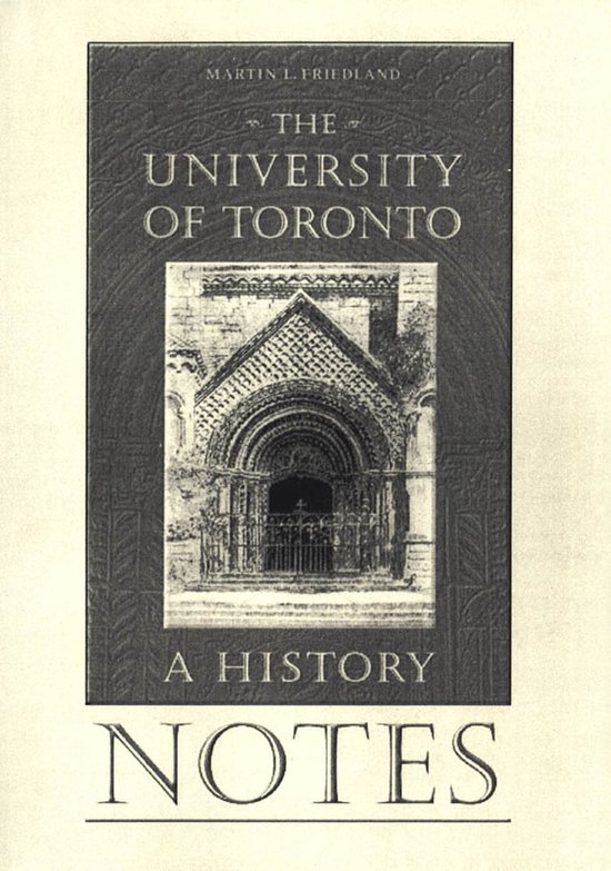 Heritage- Notes to the University of Toronto, Martin L Friedland ...